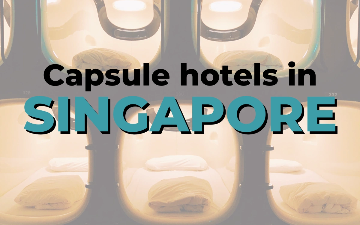 Find our recommendations for capsule hotels in Singapore